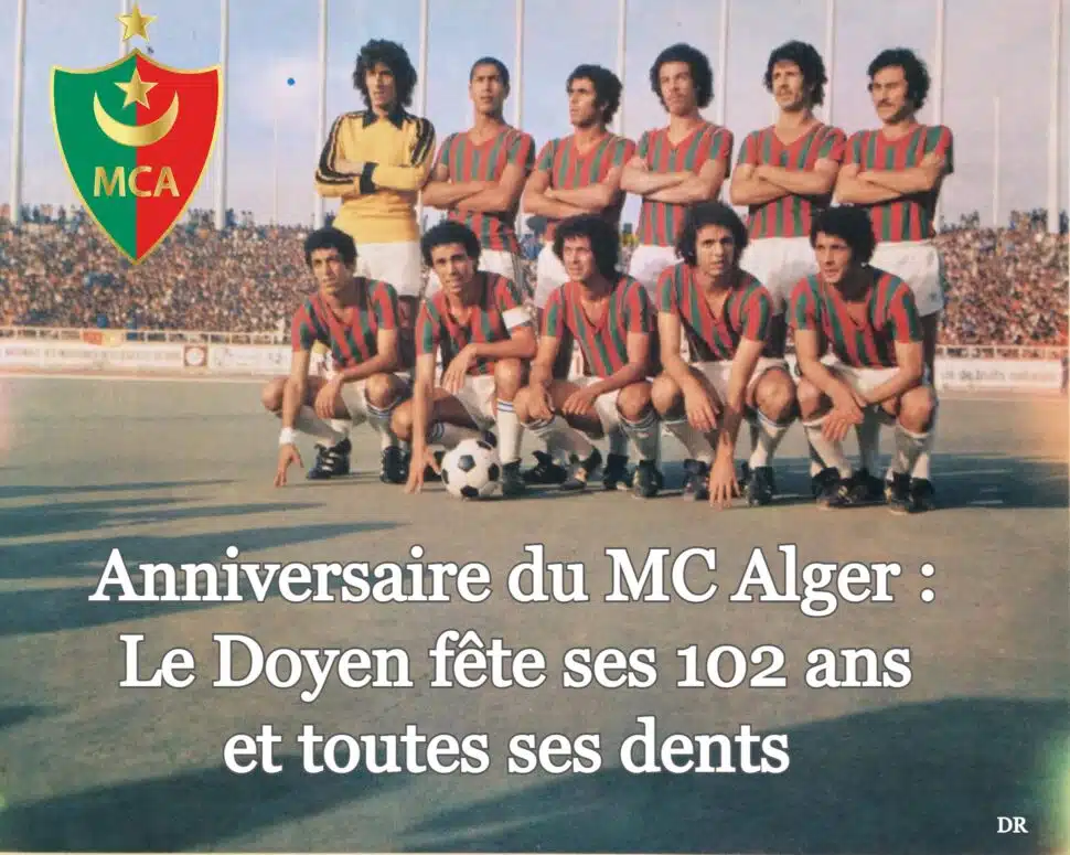 Anniversaire du MC Alger : Le Doyen fête ses 102 ans et toutes ses ...