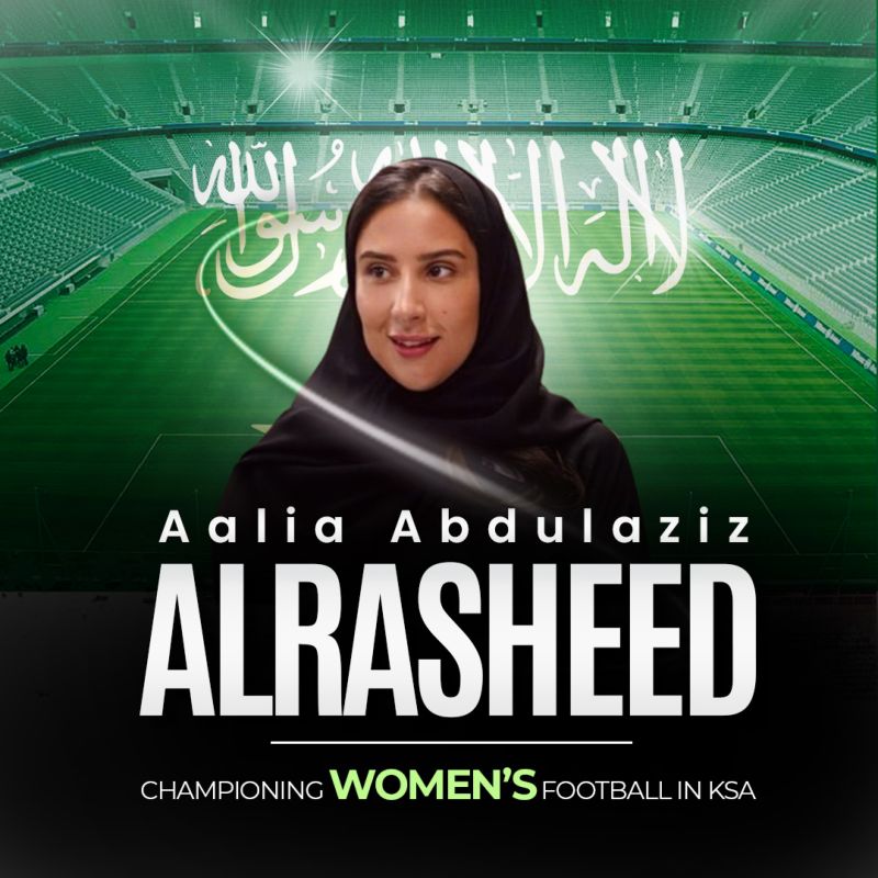 Arabie Saoudite : Aalia AlRasheed dévoile les dessous du développement du football féminin ...